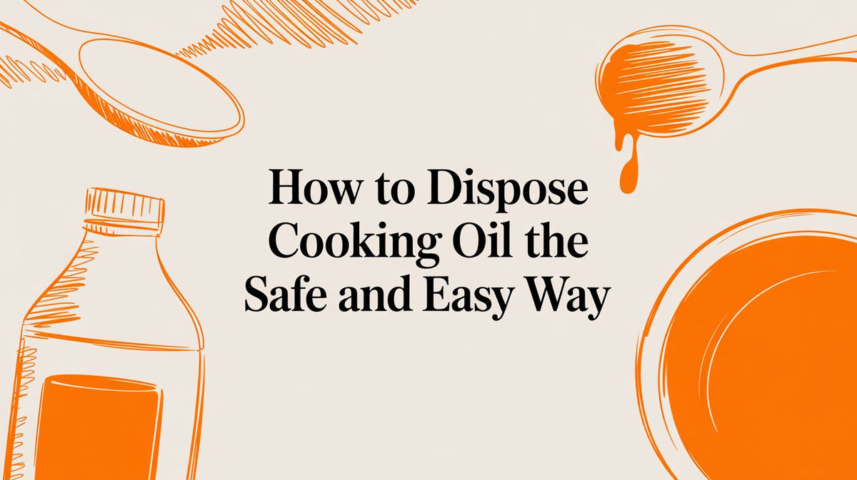 How to Dispose Cooking Oil The Safe and Easy Way – FryAway